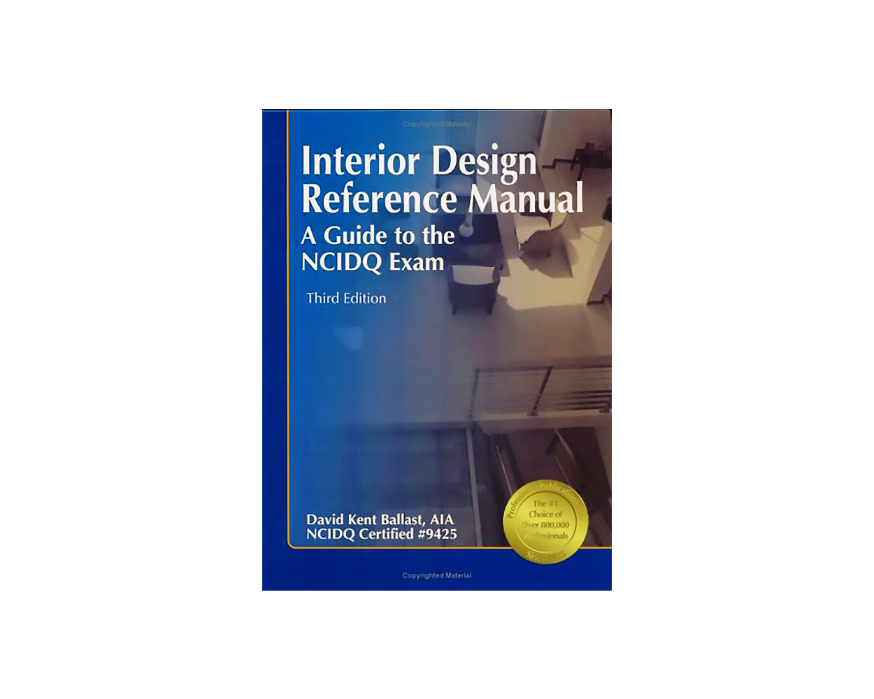 Interior Design Reference Manual, A Guide to the NCIDQ Exam 3E by David ...