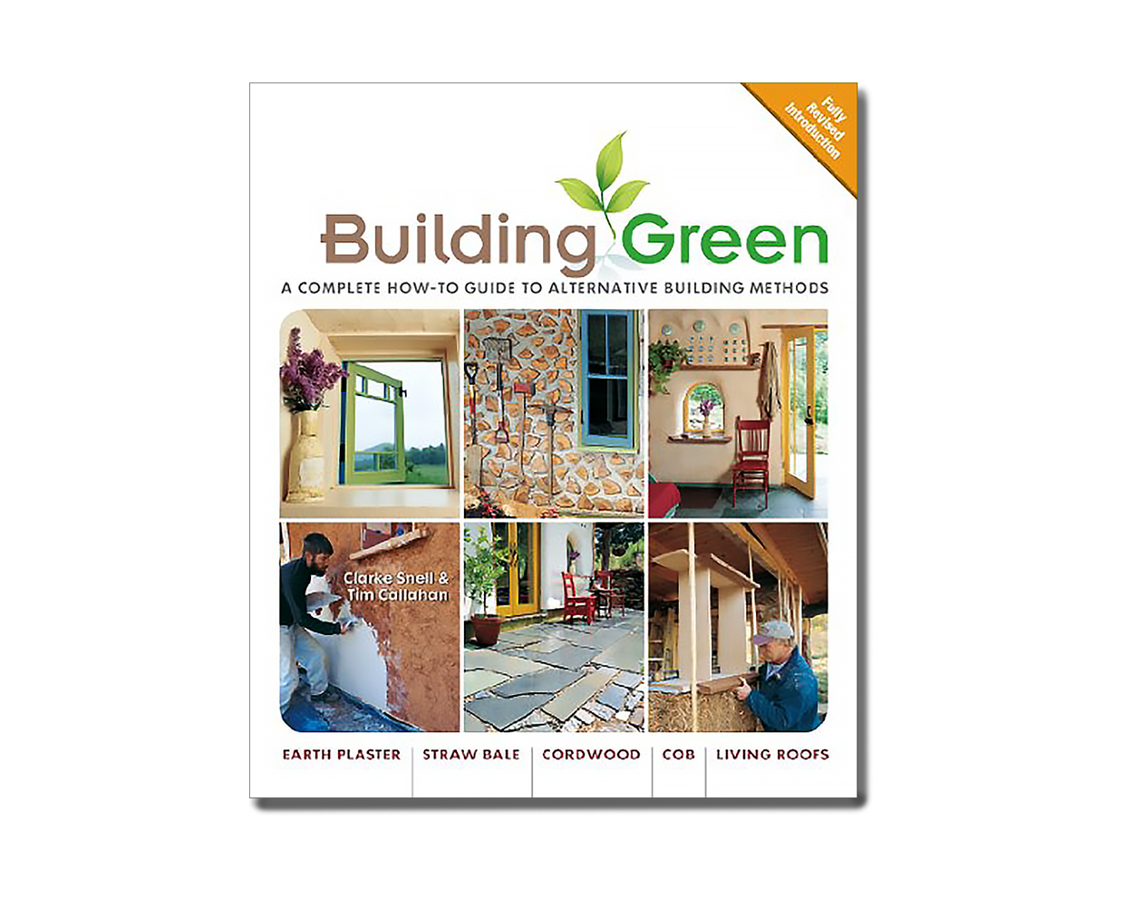 Building Green, New Edition: A Complete How-To Guide to Alternative ...