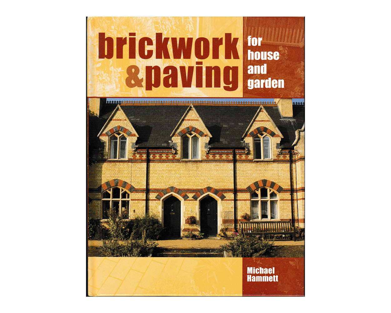 Brickwork & Paving for House and Garden by Michael Hammett: Builder's ...