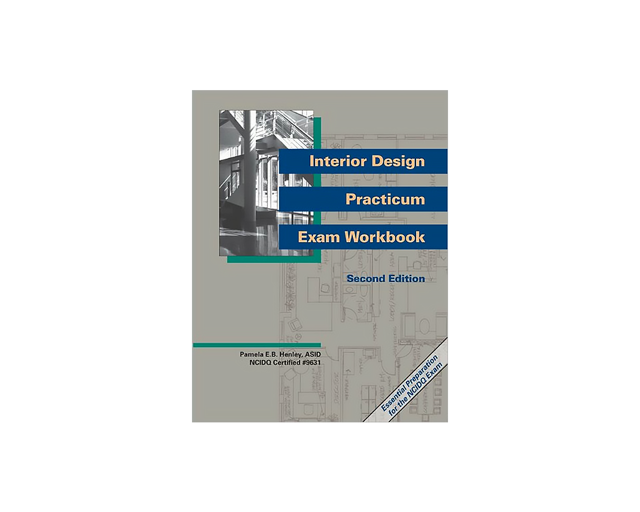 Interior Design Practicum Exam Workbook, Second Edition by Pamela E. B ...