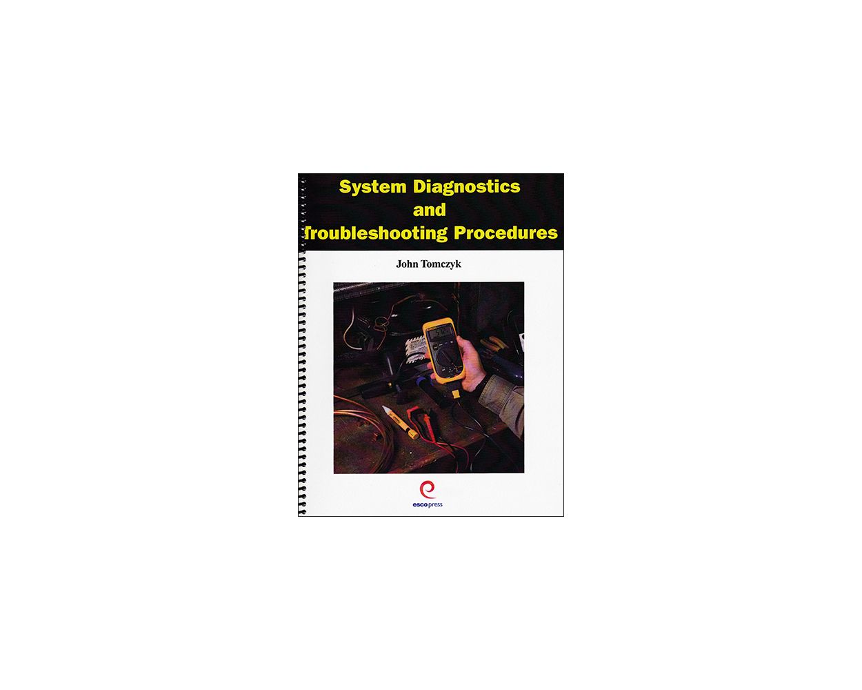 System Diagnostics and Troubleshooting Procedures by John Tomczyk ...