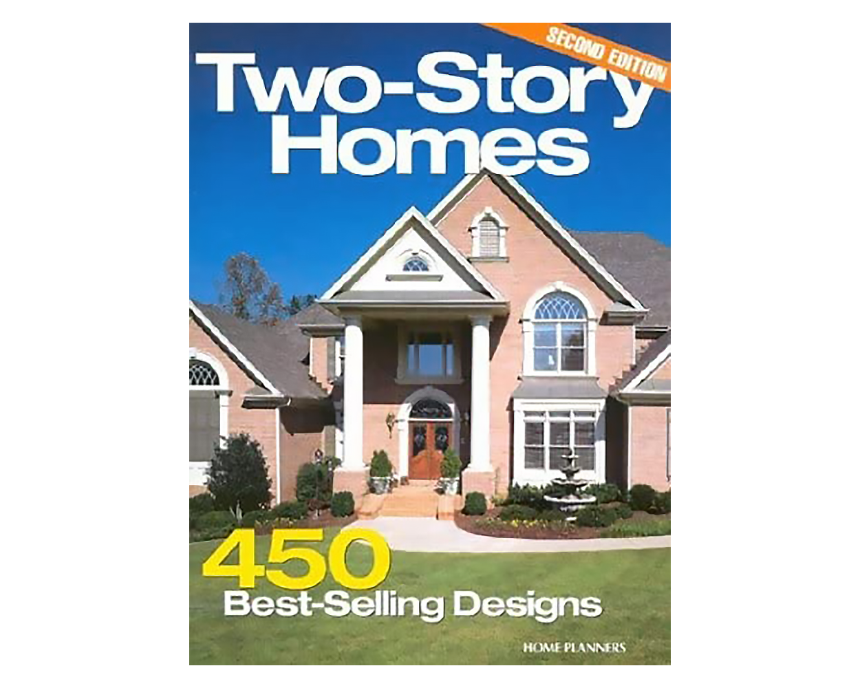 Two-Story Homes: 450 Best-Selling Designs by Home Planners: Builder's ...
