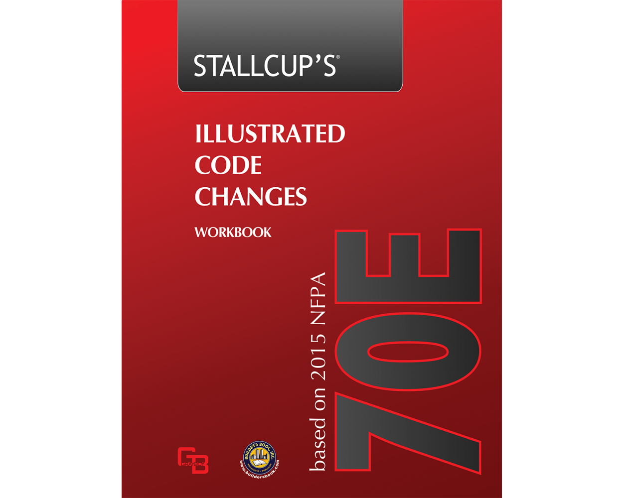 Stallcup's Illustrated Code Changes Workbook based on 2015 NFPA 70E ...