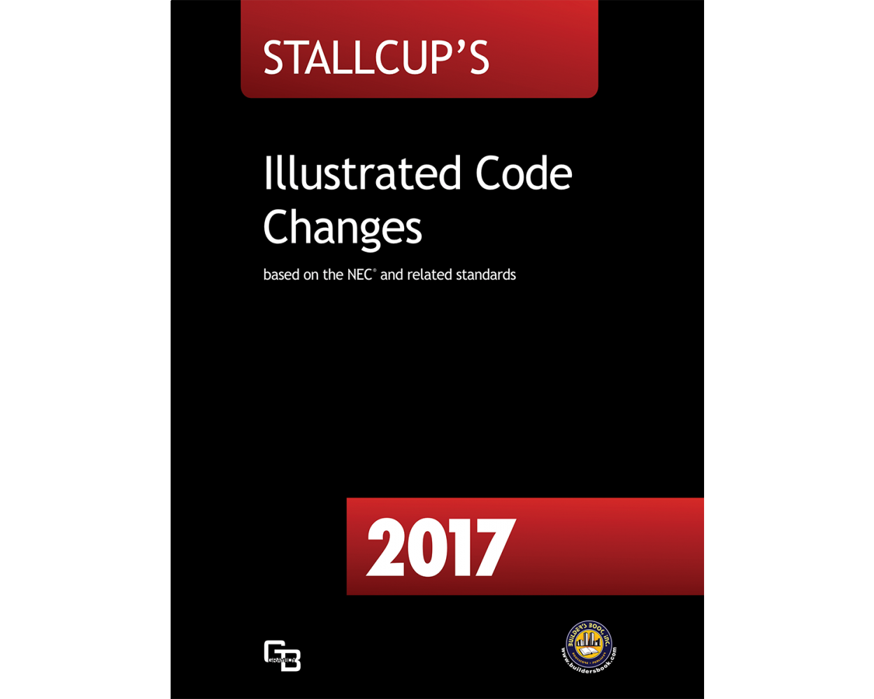 2017 Stallcup'sÂ® Illustrated Code Changes: Builder's Book, Inc.Bookstore