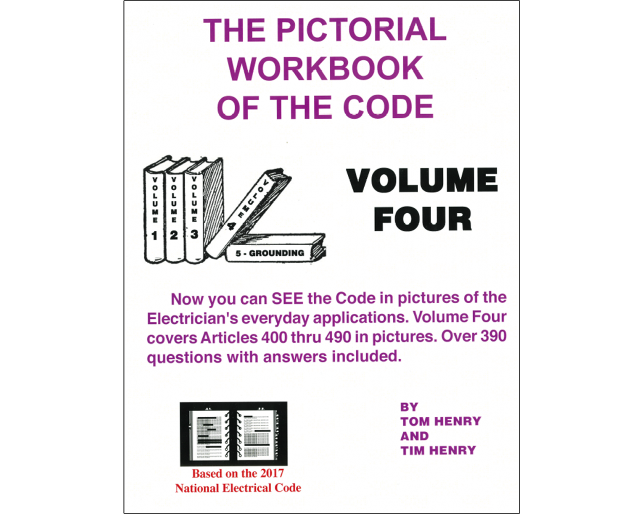 The Pictorial Workbook Of The Code: Volume Four Based On The 2017 NEC