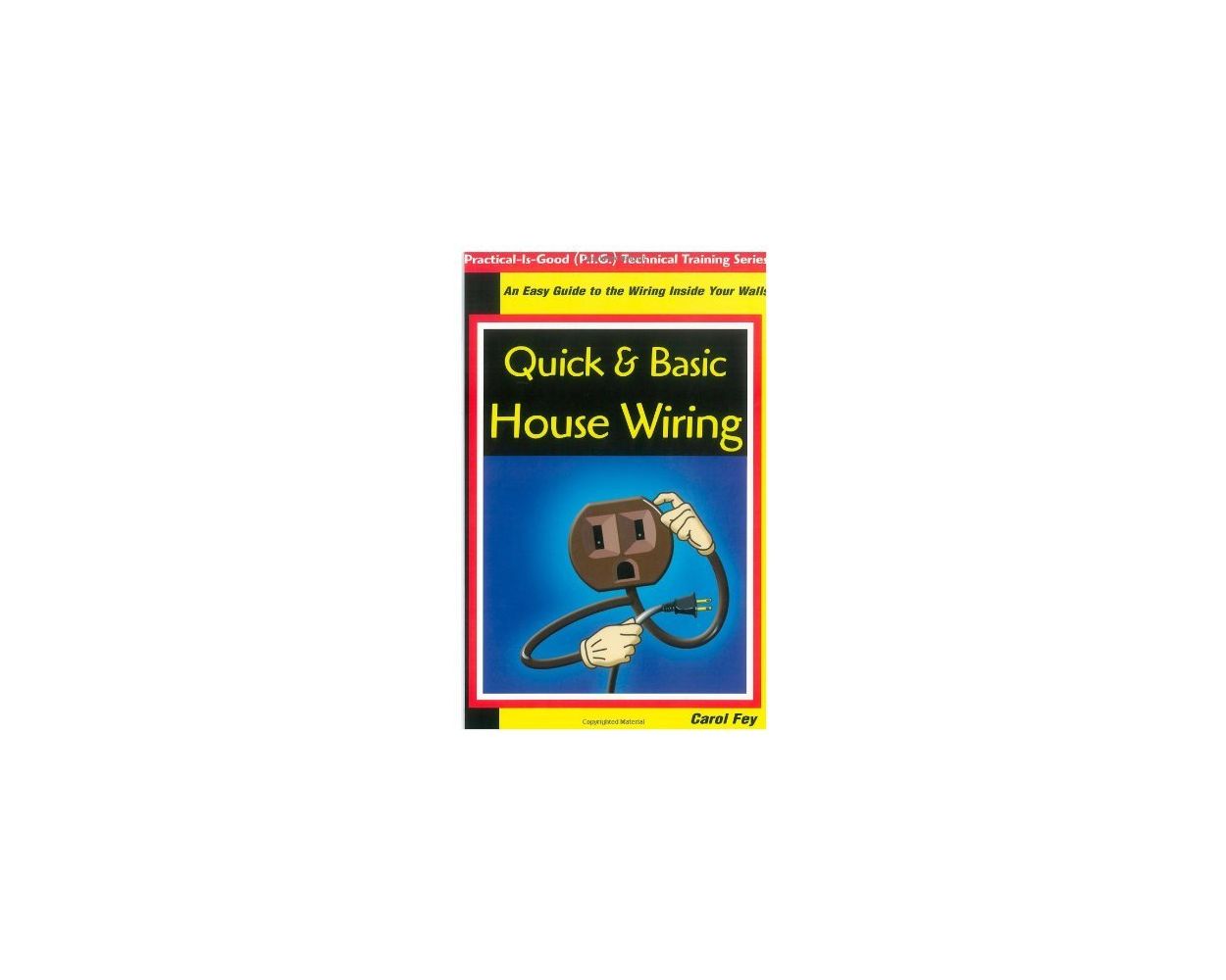 Quick & Basic House Wiring: An Easy Guide to the Electrical Wiring ...