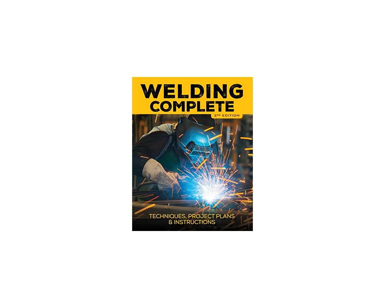 Buy Welding Complete 2nd Edition | Buildersbook.com