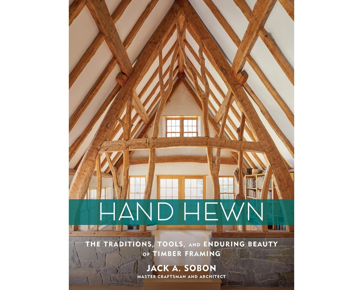 Buy Hand Hewn: The Traditions, Tools, and Enduring Beauty of Timber ...