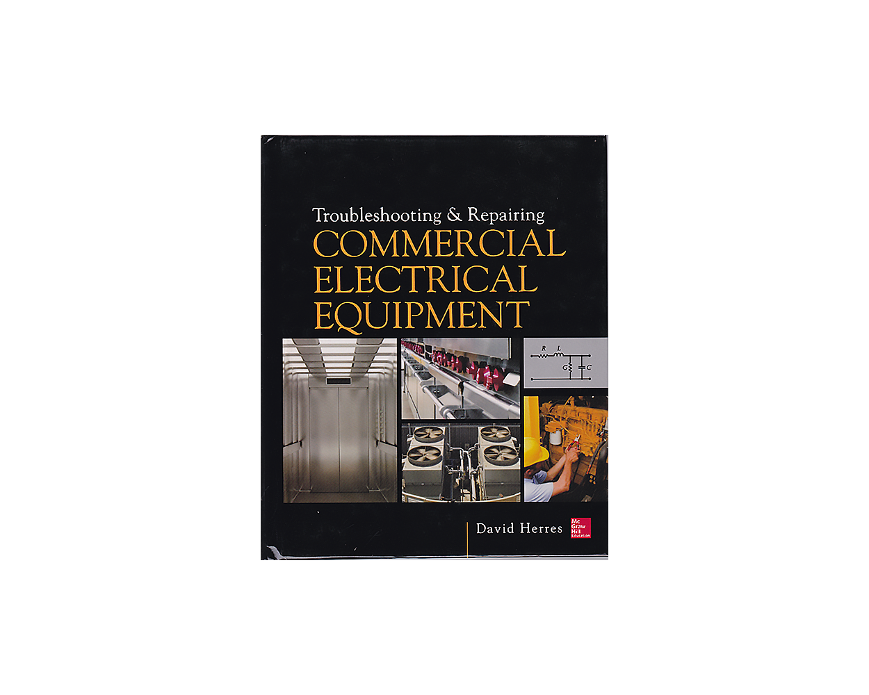 Troubleshooting and Repairing Commercial Electrical Equipment: Builder ...