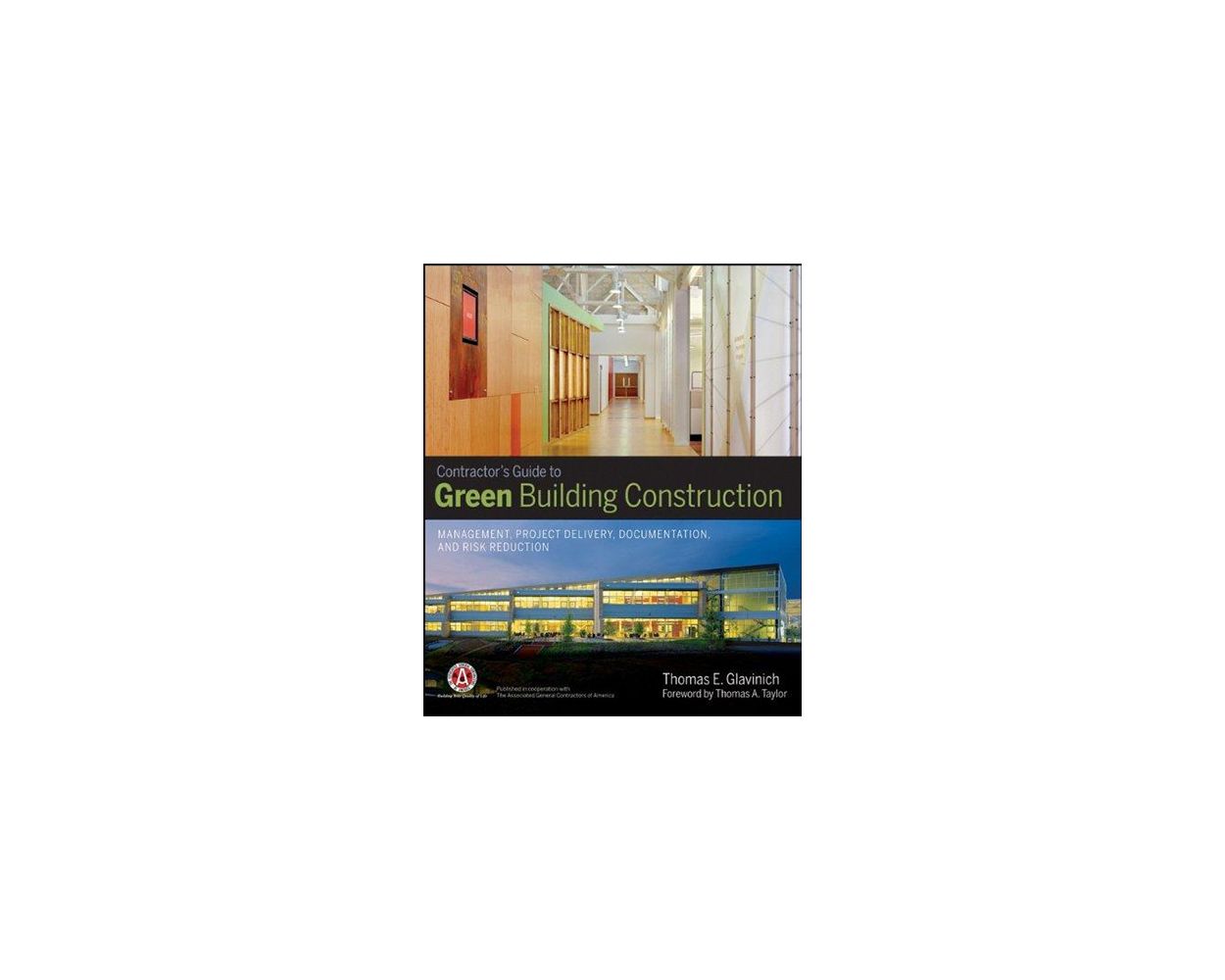 Contractors Guide to Green Building Construction: Management, Project ...