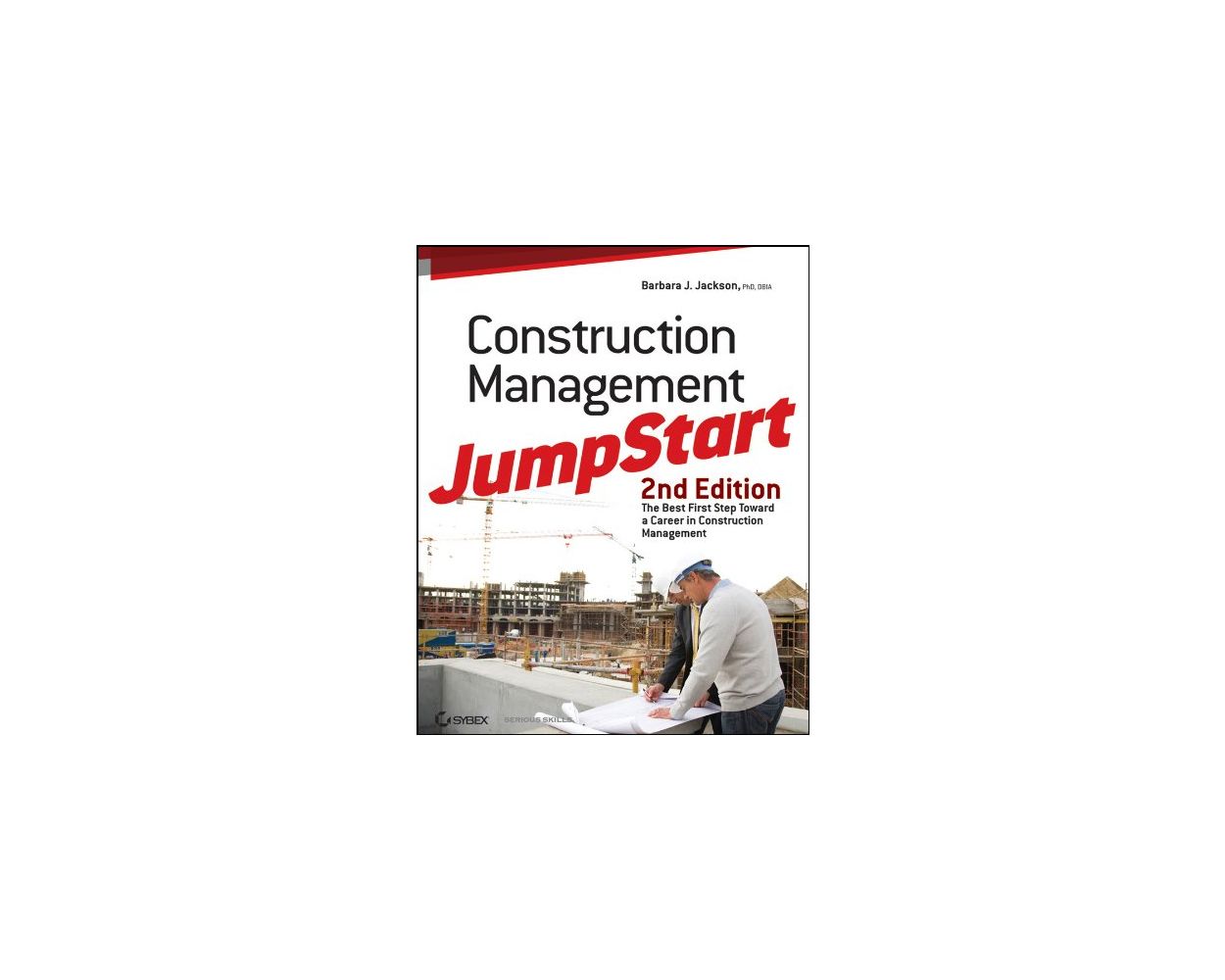 Construction Management JumpStart: The Best First Step Toward a Career ...