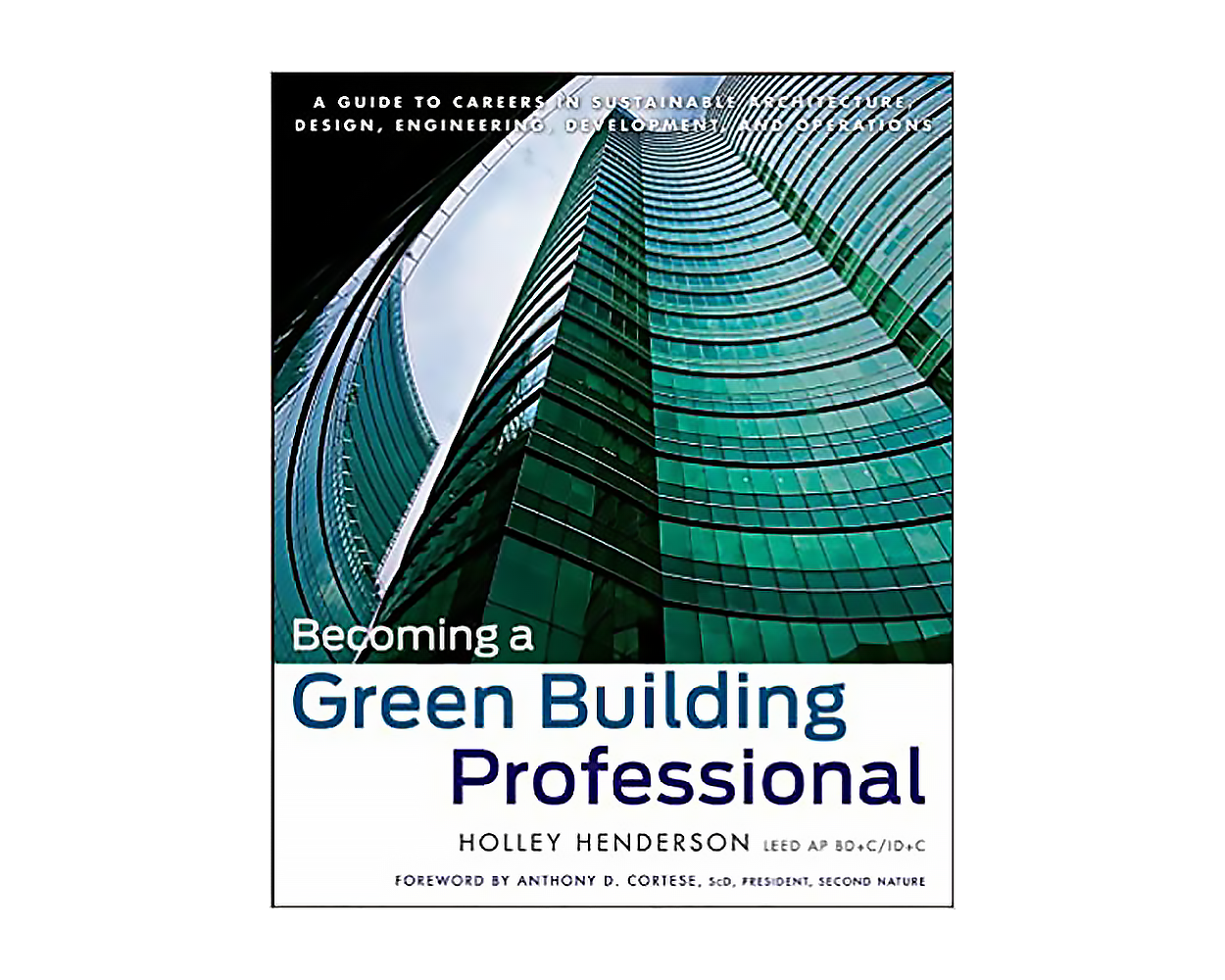 Becoming a Green Building Professional: A Guide to Careers in ...