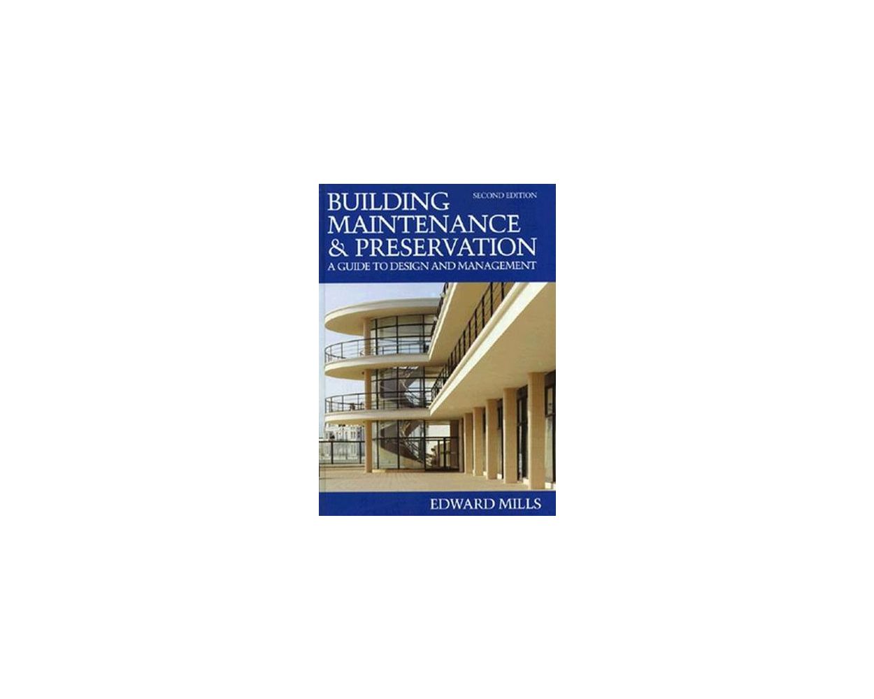 Buy Building Maintenance and Preservation: A Guide for Design and ...