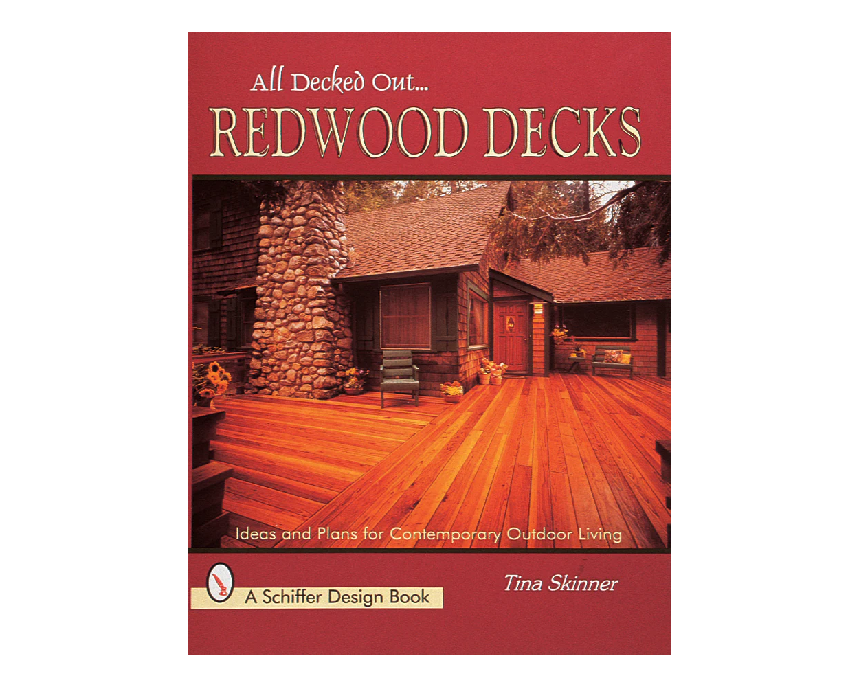 Buy All Decked Out...Redwood Decks : Ideas and Plans for Contemporary ...