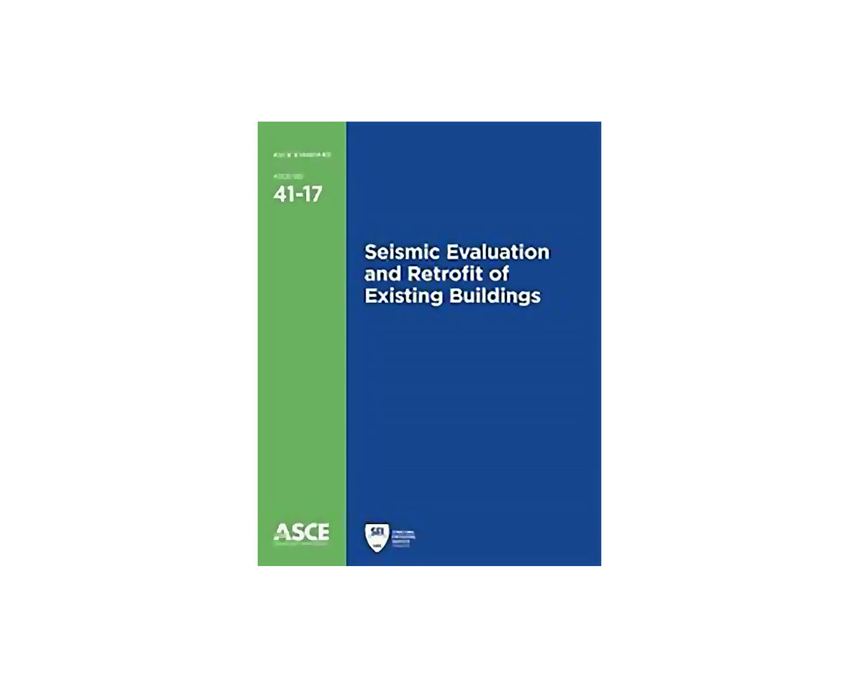 Seismic Evaluation and Retrofit of Existing Buildings (Standards) (Asce Standards): Builder's ...