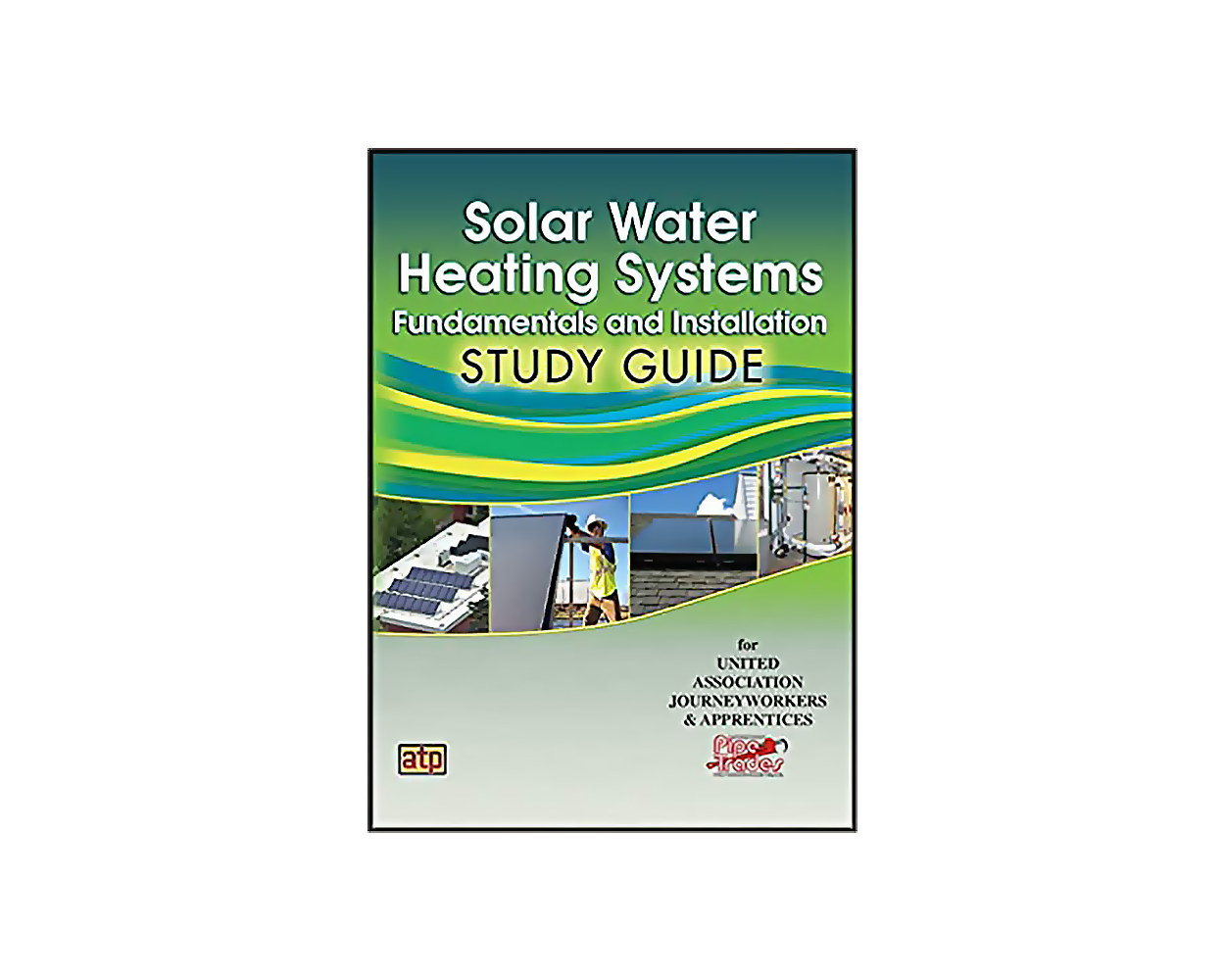 Solar Water Heating Systems: Fundamentals and Installation Study Guide ...