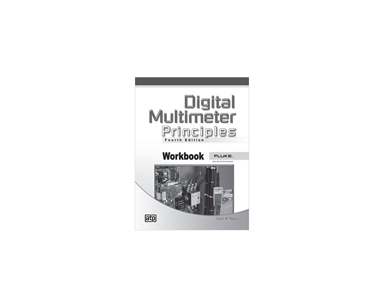 Digital Multimeter Principles Workbook, 4th Ed.: Builder's Book, Inc ...
