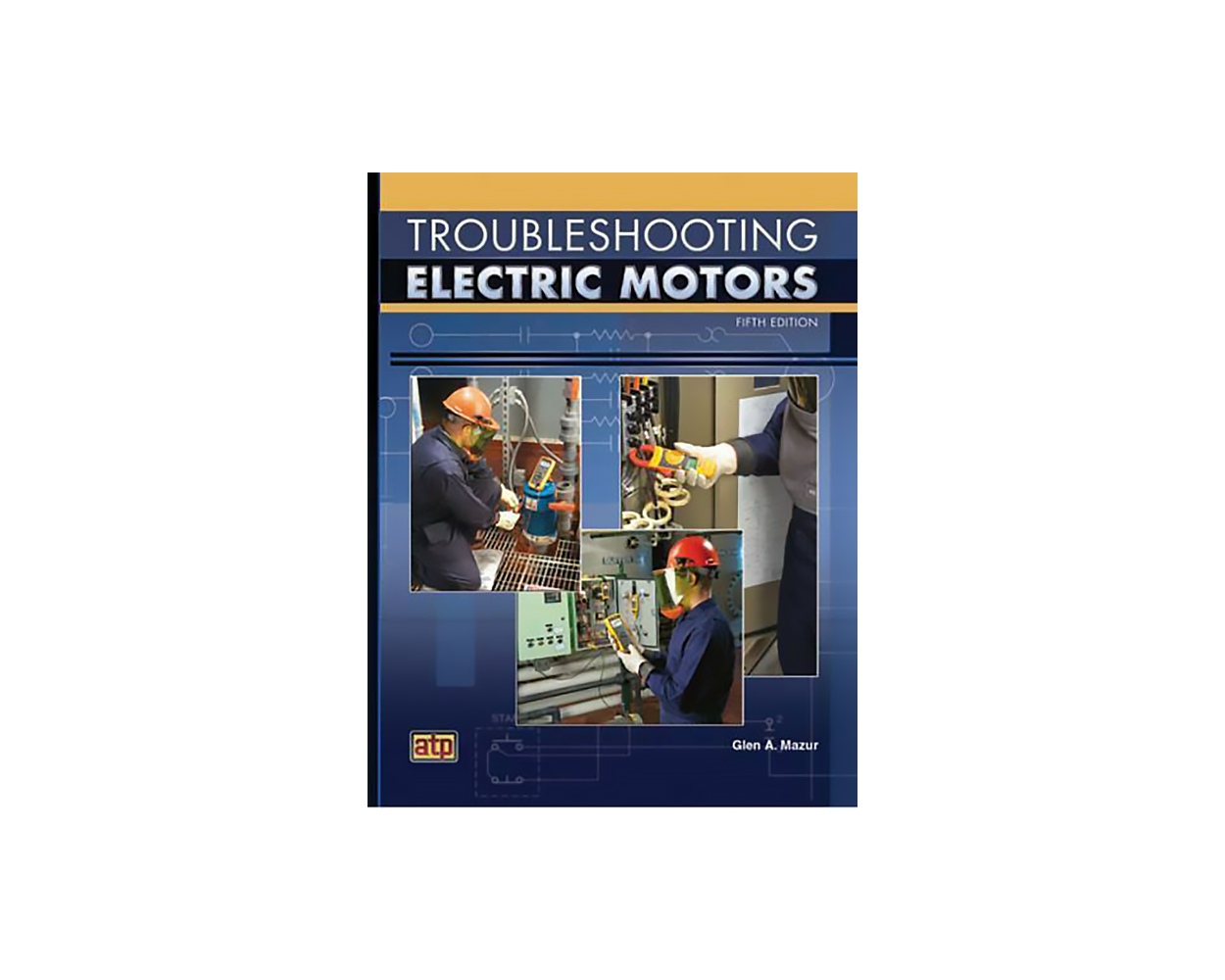 Troubleshooting Electric Motors 5th Edition: Builder's Book, Inc.Bookstore