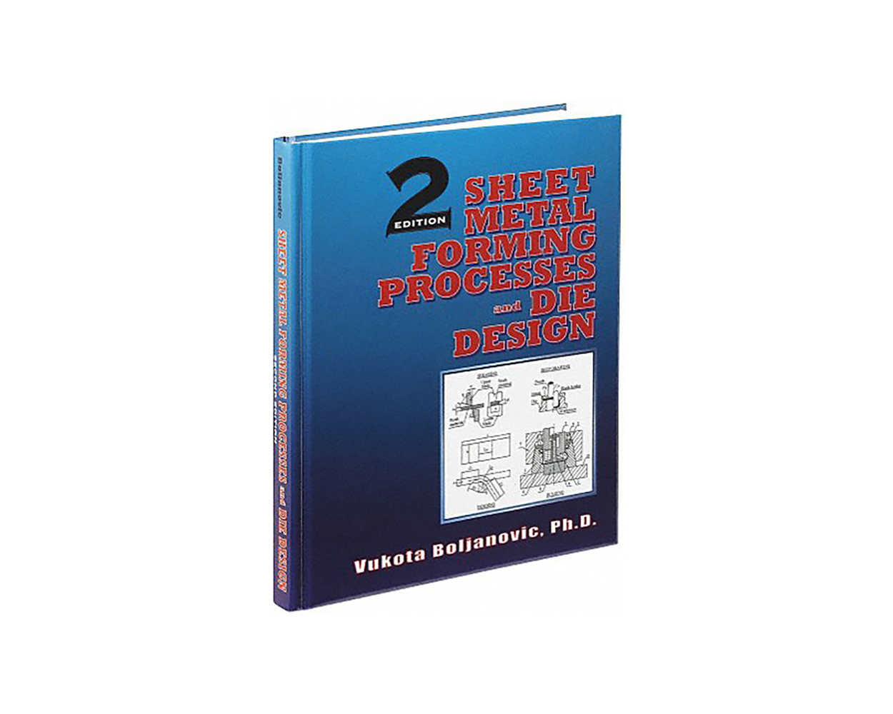 Sheet Metal Forming Processes and Die Design: Builder's Book, Inc.Bookstore