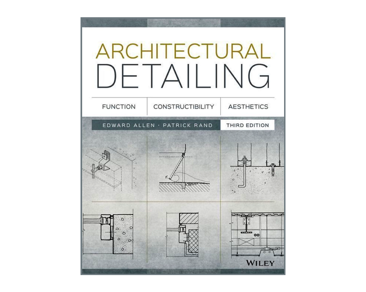 Architectural Detailing: Function, Constructibility, Aesthetics, Third ...