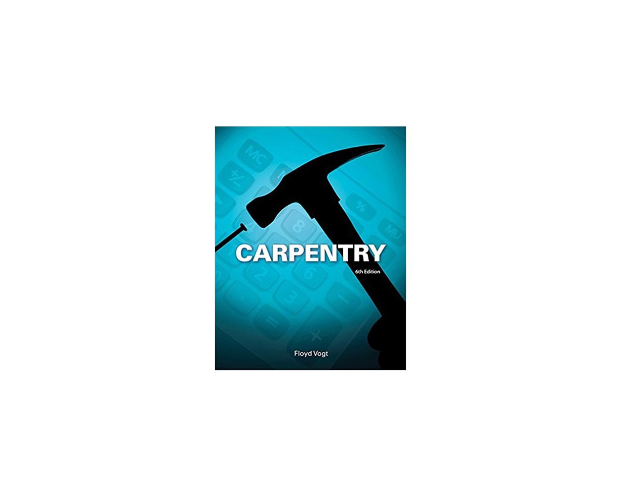 Carpentry, 6th Edition: Builder's Book, Inc.Bookstore