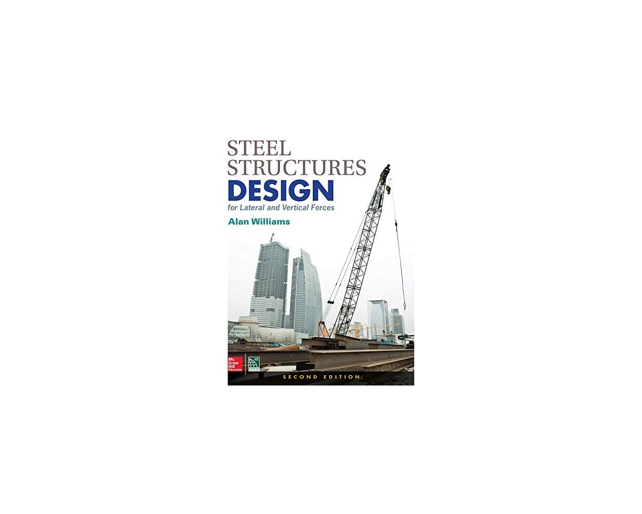 Steel Structures Design for Lateral & Vertical Forces: Builder's Book ...