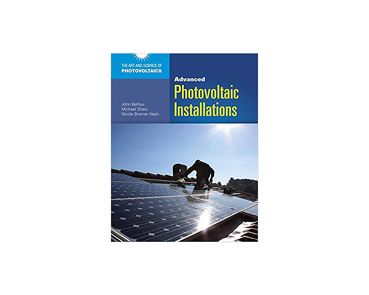 Advanced Photovoltaic Installations: Builder's Book, Inc.Bookstore