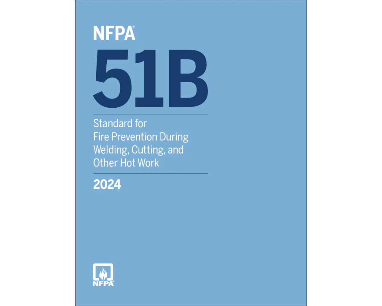 NFPA 51B, Standard for Fire Prevention During Welding, Cutting, and ...