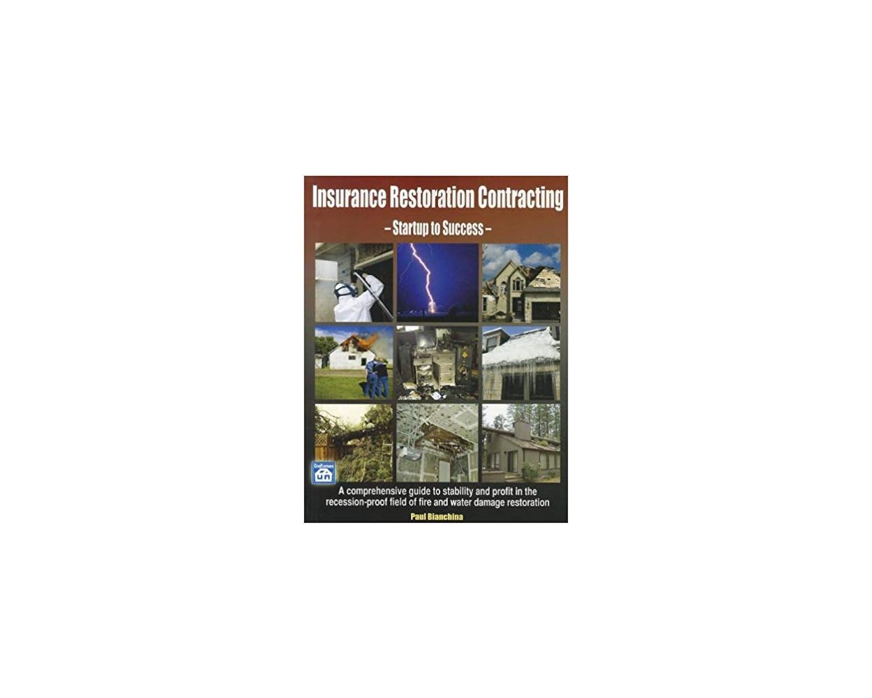 Insurance Restoration: A Complete Guide: Builder's Book, Inc.Bookstore