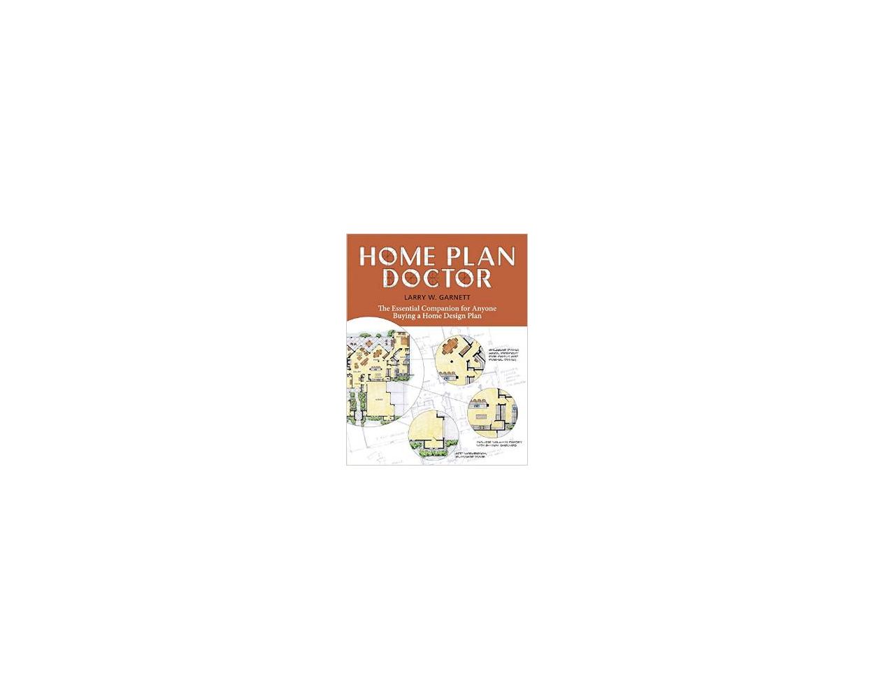 Home Plan Doctor: The Essential Companion for Anyone Buying a Home ...