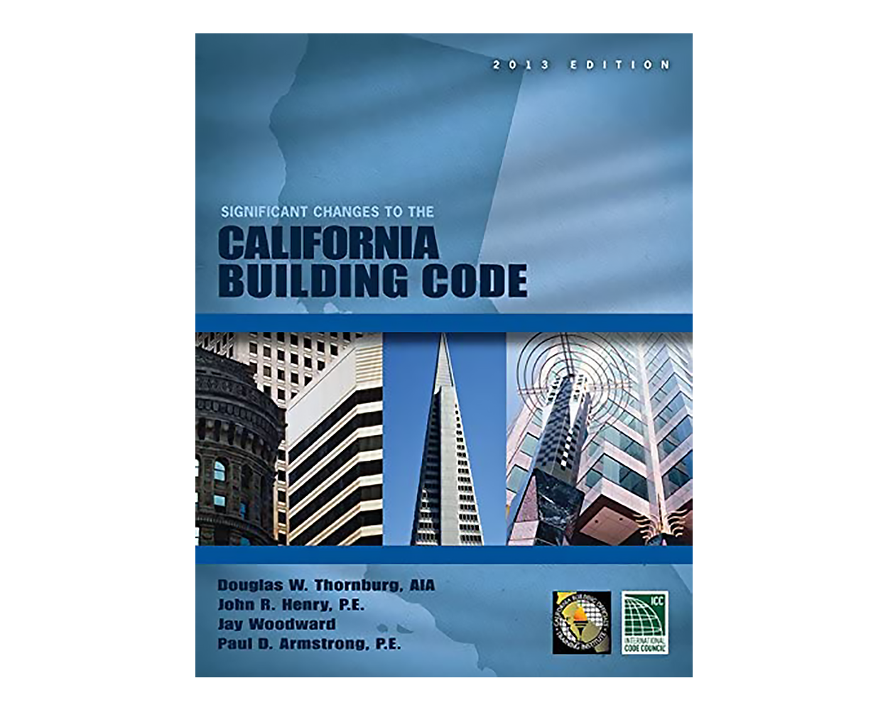 Significant Changes to the California Building Code, 2013 Edition ...