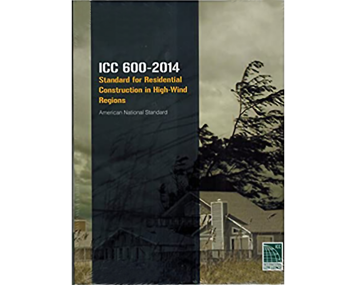 ICC 600-2014 Standard for Residential Construction in High-Wind Regions ...