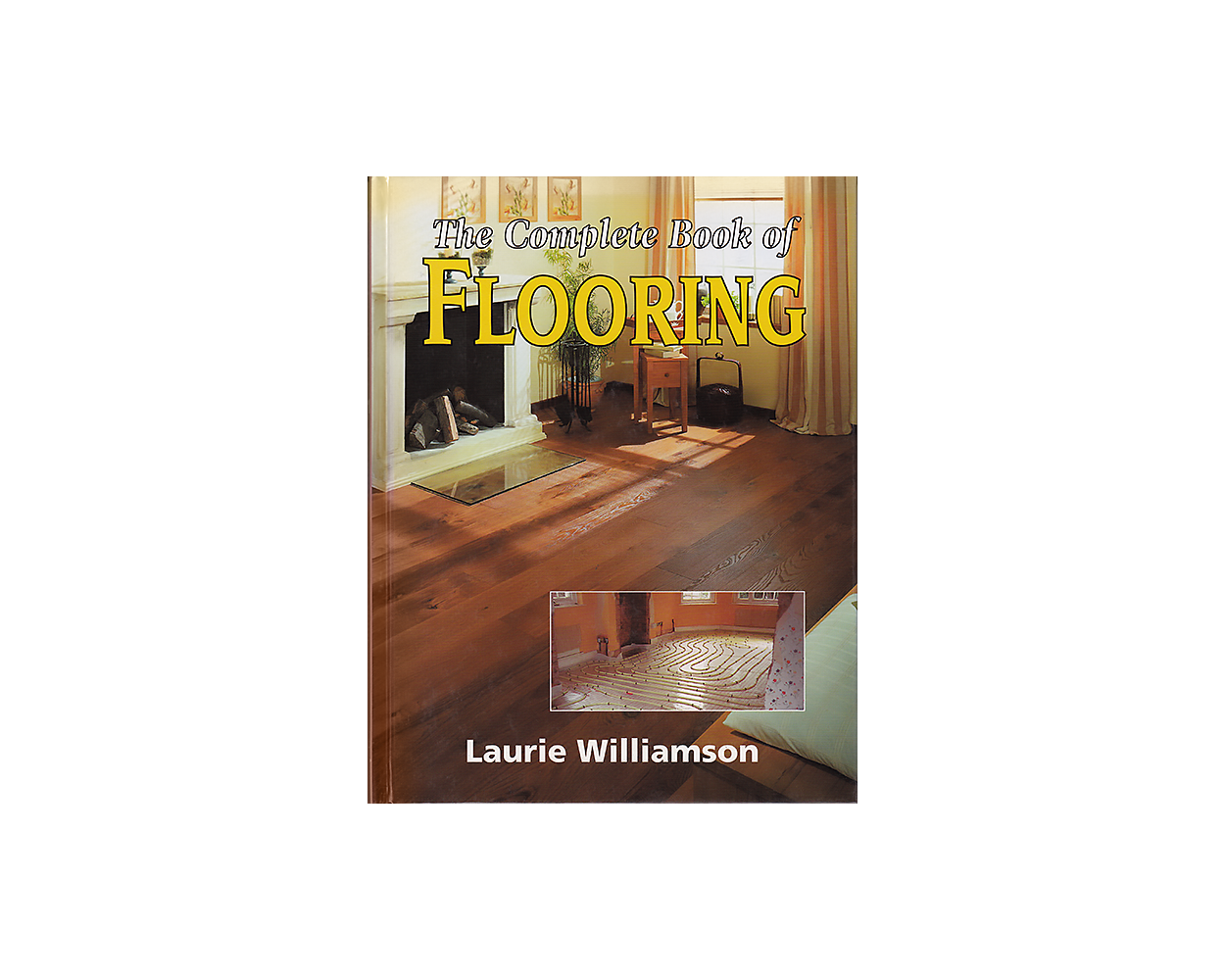 The Complete Book of Flooring: Builder's Book, Inc.Bookstore
