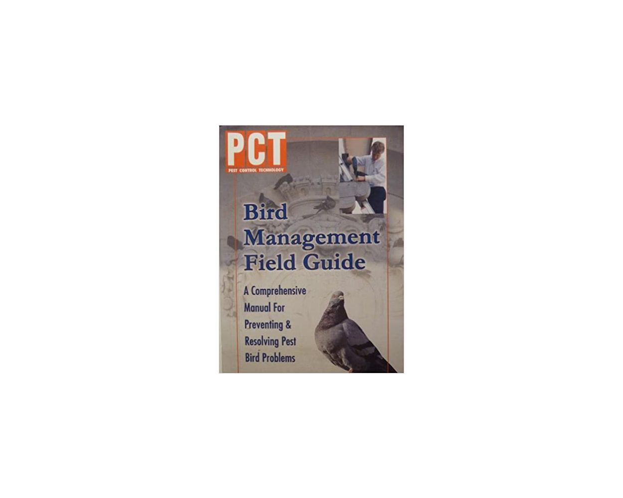 Pct Bird Management Field Guide: A Comprehensive Manual for Preventing ...