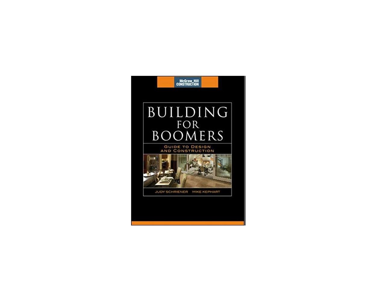 Building for Boomers: Guide to Design and Construction: Builder's Book ...