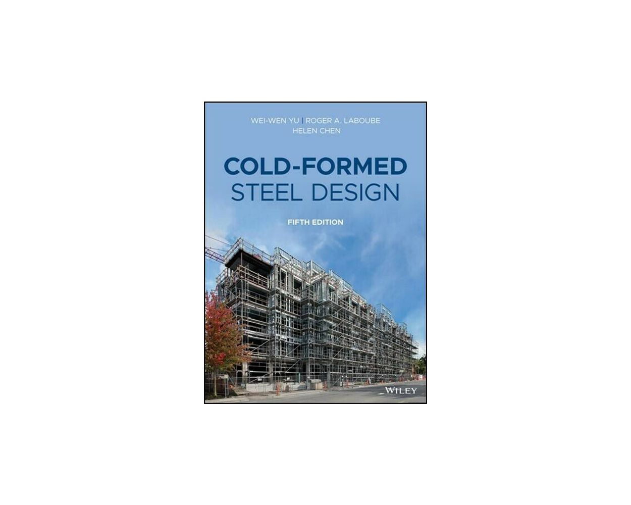 Buy Cold Formed Steel Design, 5th Edition | Buildersbook.com