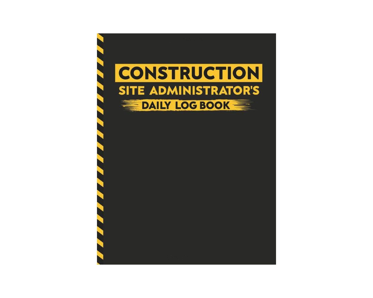 Buy Construction Site Administrator's Daily Log Book | Buildersbook.com