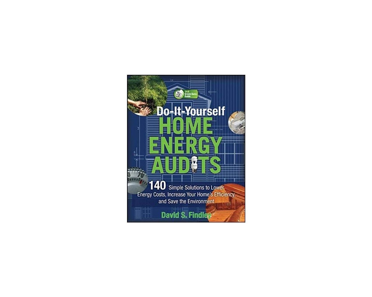 Do-It-Yourself Home Energy Audits. by David Findley: Builder's Book ...
