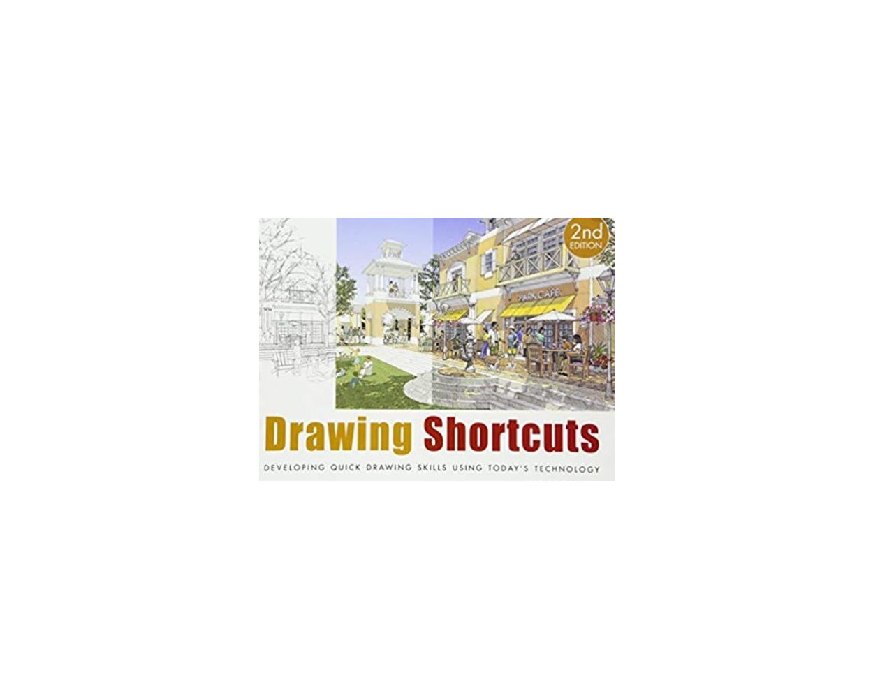 Drawing Shortcuts: Developing Quick Drawing Skills Using Today's ...