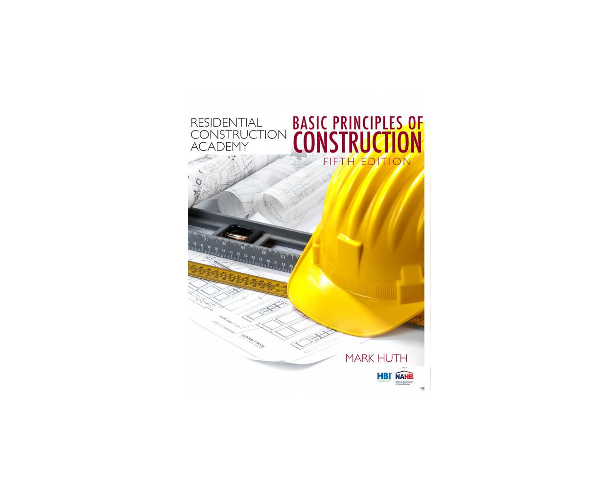 Residential Construction Academy: Basic Principles for Construction ...