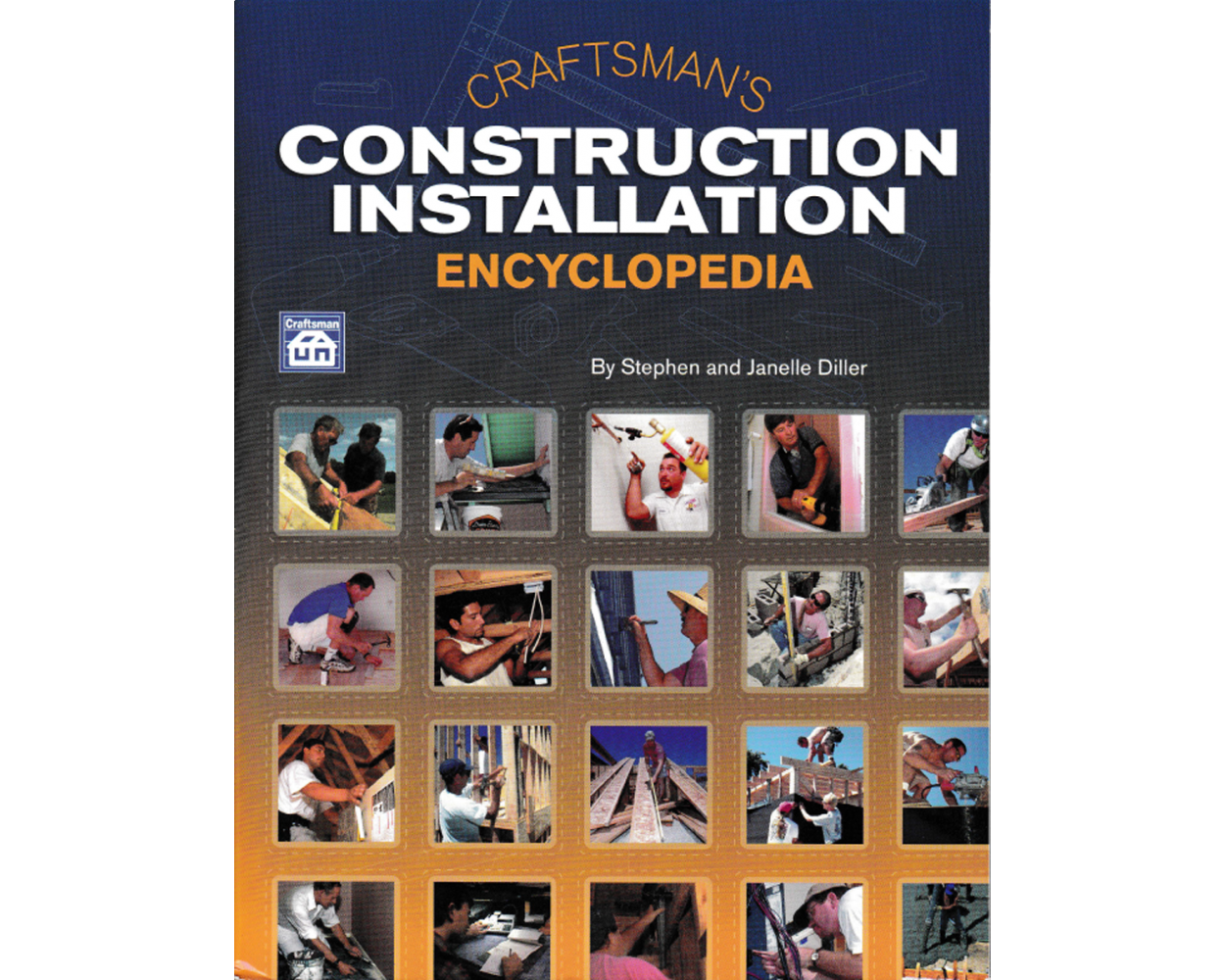 Craftsman's Construction Installation Encyclopedia by Stephen Diller ...