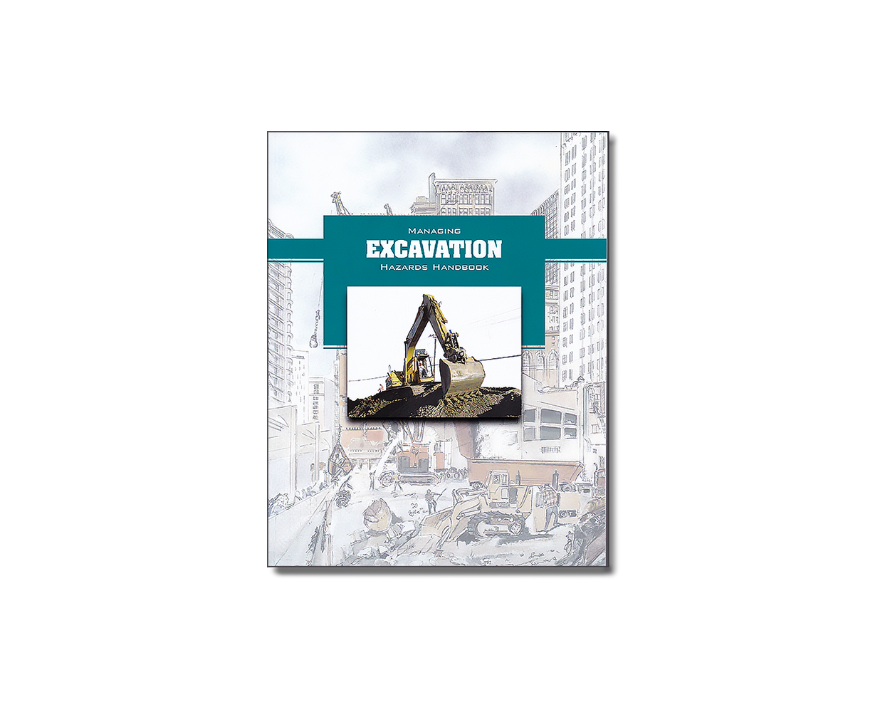 Managing Excavation Hazards Handbook: Builder's Book, Inc.Bookstore