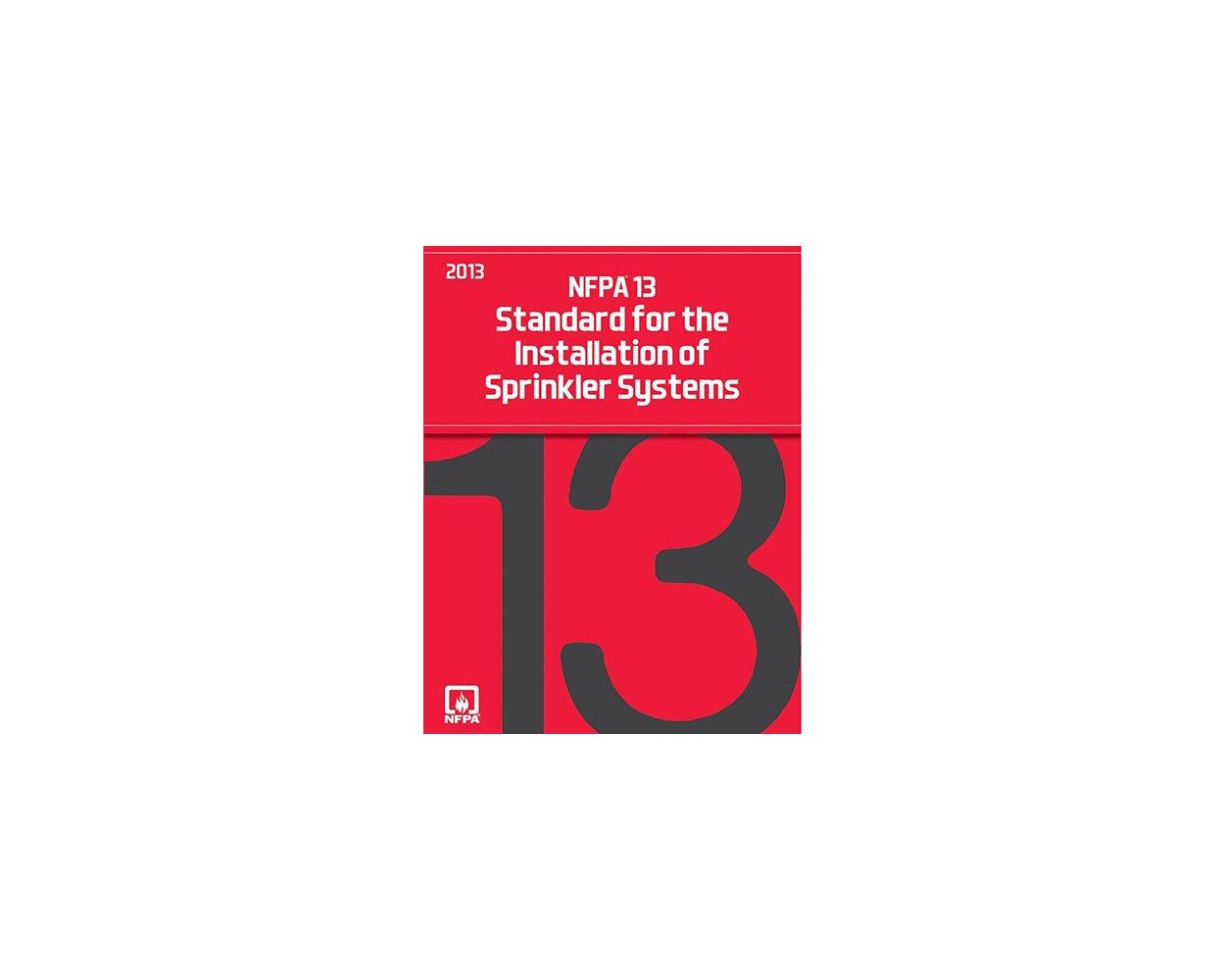 Nfpa 13 Standard For The Installation Of Sprinkler Systems NFPA 13,