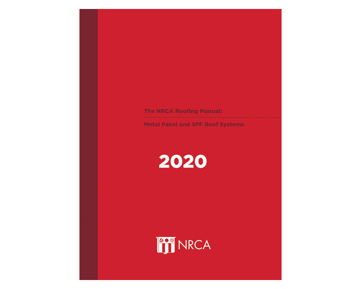 Buy NRCA Roofing Manual: Metal Panel and SPF Roof Systems 2020 ...