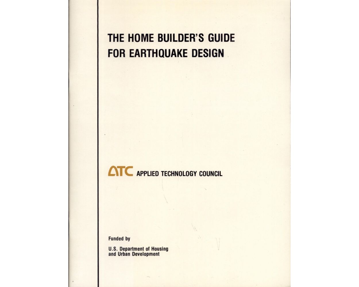 Handbook - The Home Builders Guide For Earthquake Design.