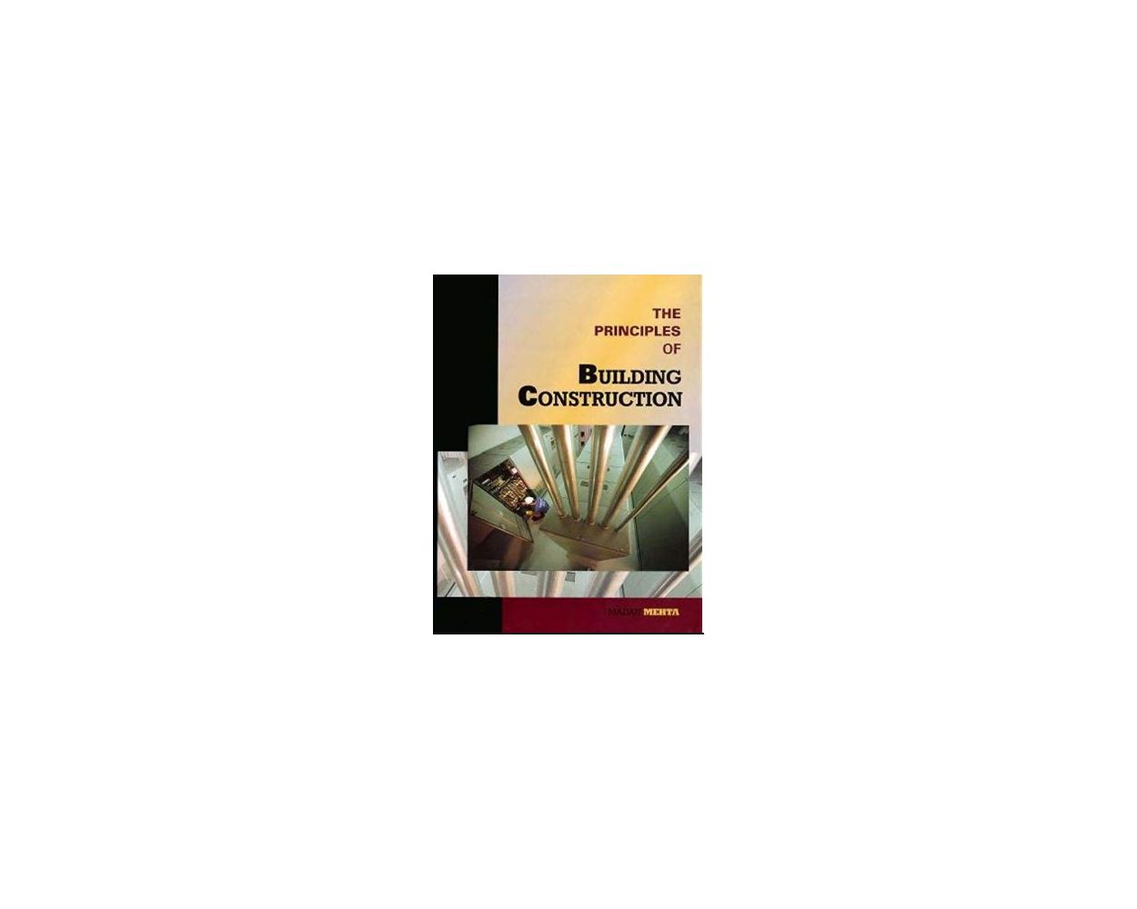 The Principles of Building Construction: Builder's Book, Inc.Bookstore