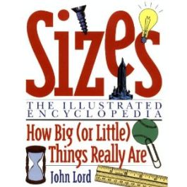 Sizes: The Illustrated Encyclopedia/How Big (Or Little things Really ...