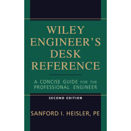 The Wiley Engineer's Desk Reference: A Concise Guide for the ...