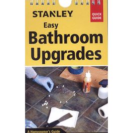 Stanley Easy Bathroom Upgrades Quick Guide: Builder's Book, Inc.Bookstore