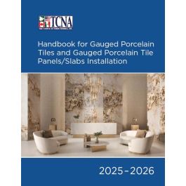 Buy 2025-2026 TCNA Handbook for Gauged Porcelain Tiles and Gauged ...